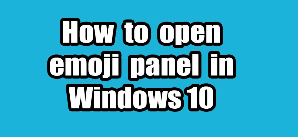 How to open emoji panel and use anywhere in Windows 10 | CONNECTwww.com