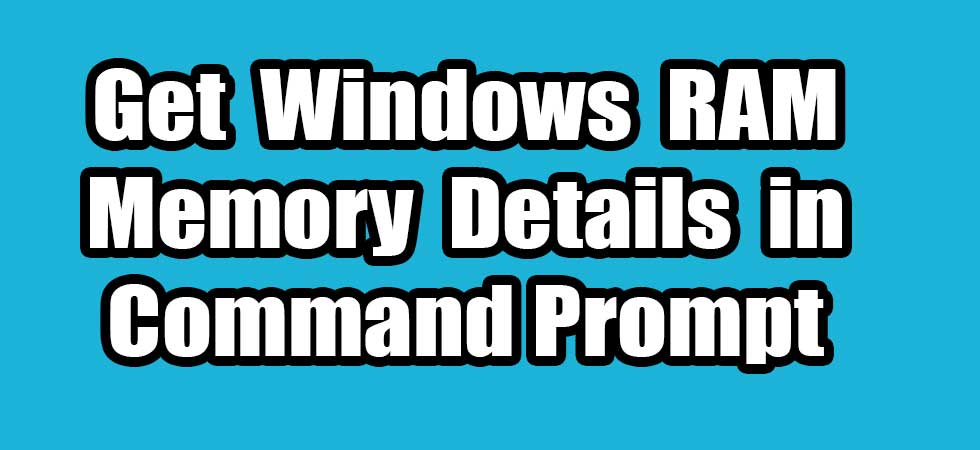 Get Windows 10 RAM Memory Details in Command Prompt | CONNECTwww.com