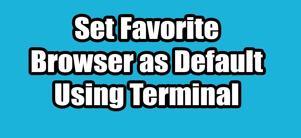 How to Set Your Favorite Browser as Default through Terminal in Ubuntu | CONNECTwww.com