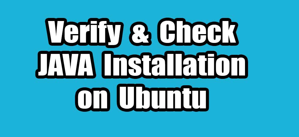 Verify and Check JAVA Installation on Ubuntu | CONNECTwww.com Verify and Check JAVA Installation on Ubuntu | CONNECTwww.com
