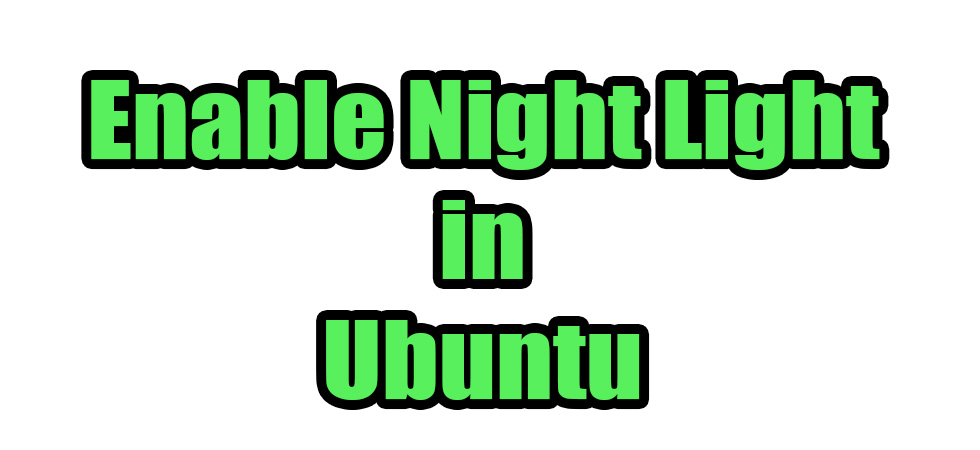 How to Enable Night Light in Ubuntu | CONNECTwww.com