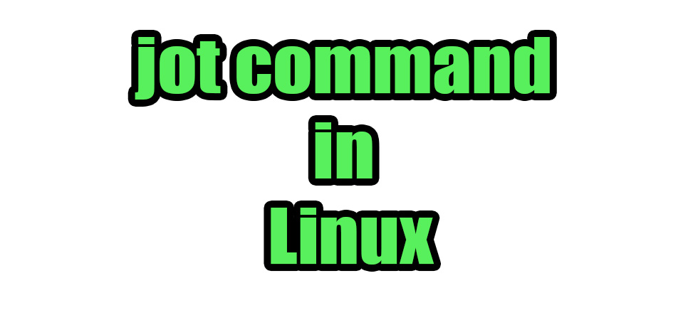 How to print sequential and random data with jot command in Linux | CONNECTwww.com